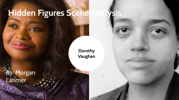 Dorothy Vaughan Character Analysis by Morgan Latimer on Prezi