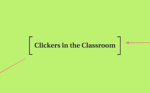 Clickers in the Classroom by Elizabeth Hollaway on Prezi