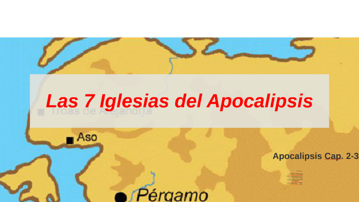 Las 7 Iglesias del Apocalipis by Daniel Guerrero on Prezi