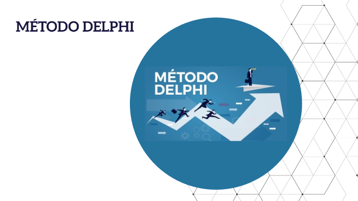 MÉTODO DELPHI by Adan García Martinez on Prezi