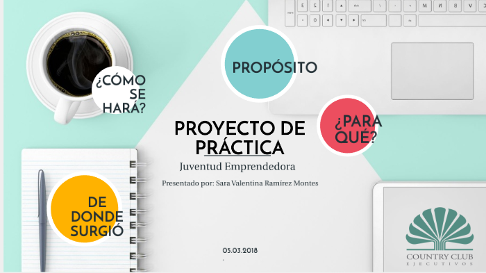 Proyecto de practica by Sara Ramirez on Prezi