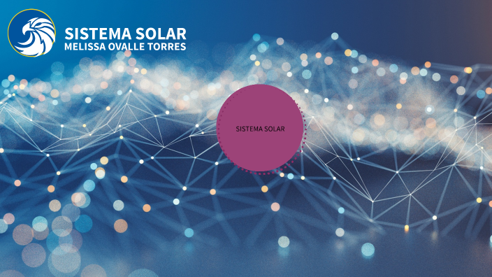 SISTEMA SOLAR MELISSA OVALLE TORRES by Melissa Ovalle torres on Prezi