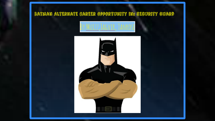 Batman Alternate Career: Security Guard by Tanrose KB