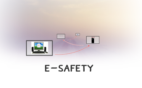 E-SAFETY by Denis Dinn on Prezi