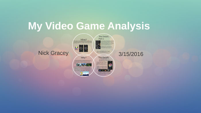 Video Game Analysis by Nick Gracey on Prezi