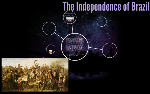 The Independence of Brazil by Carolina Cuevas on Prezi