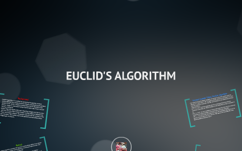 EUCLID'S ALGORITHM by Simran Thind on Prezi