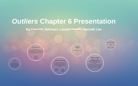 Outliers Chapter 6 Presentation by Hannah Lee on Prezi