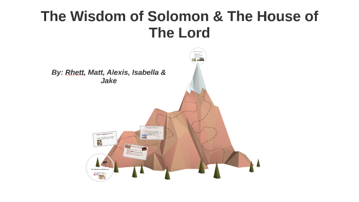 The Wisdom of Solomon & The House of The Lord by Jake Thompson on Prezi