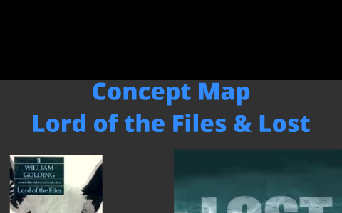 Lord of Files and Lost Concept Map by Brittany Batten on Prezi