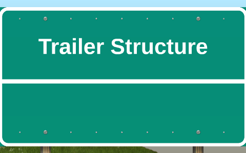 Trailer Structure by Taylor Perry on Prezi
