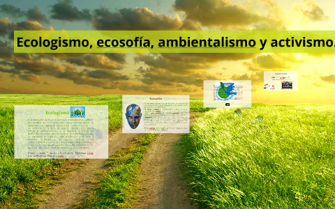 Ecologismo, ecosofía, ambientalismo y activismo. by Johanna Giraldo on ...