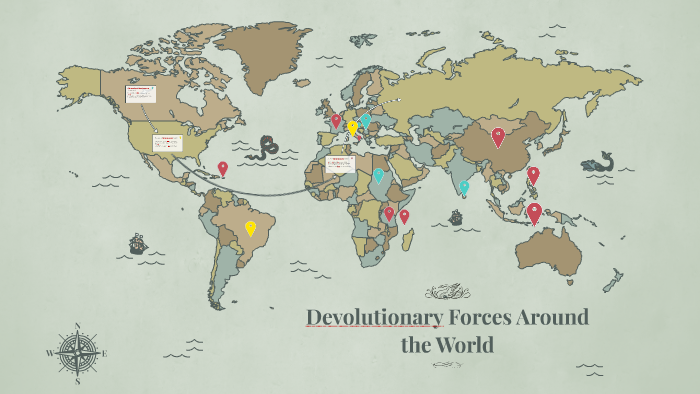 Devolutionary forces around the world by Logan Paugh on Prezi