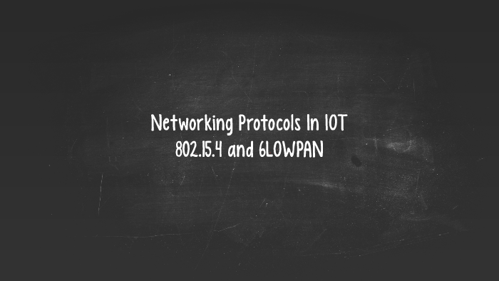 Networking Protocols In IOT - 802.15.4 and 6LOWPAN by Aryan Ale on Prezi