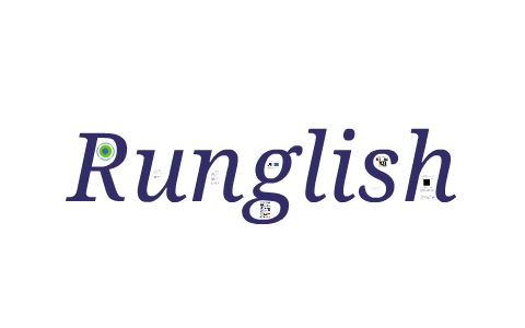 Runglish by Laura Vantin on Prezi