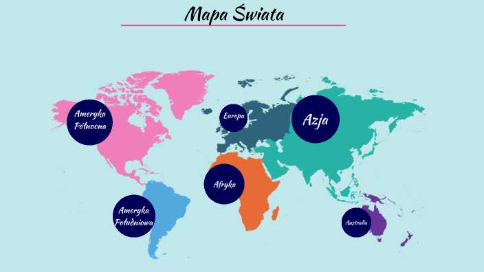 Mapa Świata by Oliwia Kałuża on Prezi