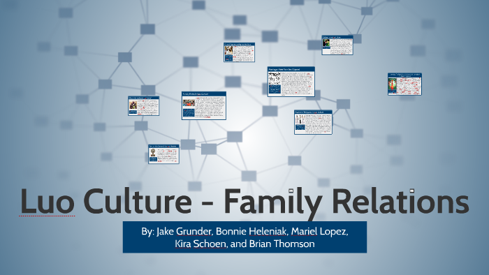 Luo Culture - Family Relations by Jake Grunder on Prezi