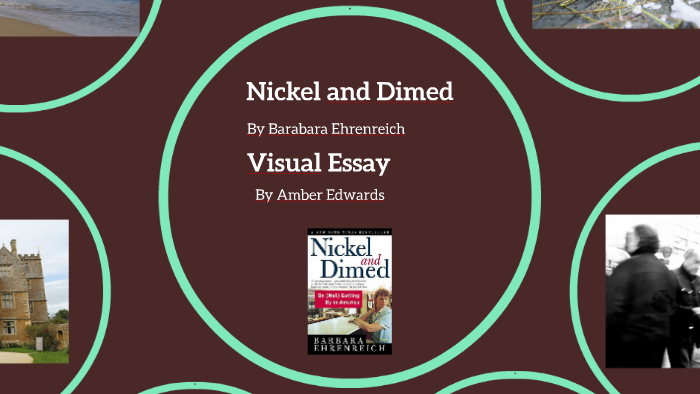 Nickel and Dimed by Amber Edwards on Prezi