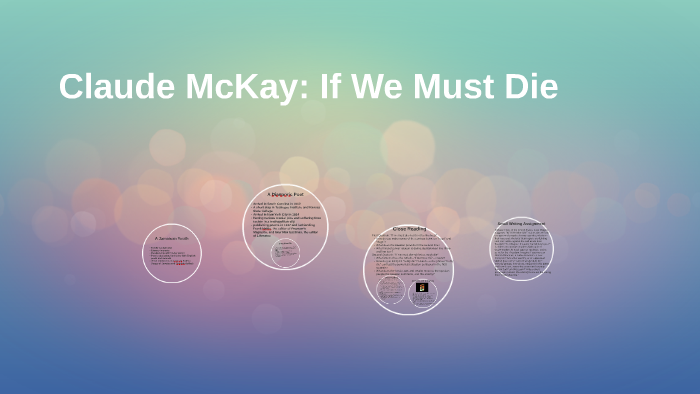 Claude McKay: If We Must Die by Helen Huang on Prezi