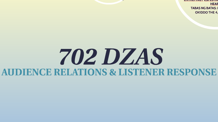 702 DZAS AUDIENCE RELATIONS SYSTEM by Mari Boiles on Prezi