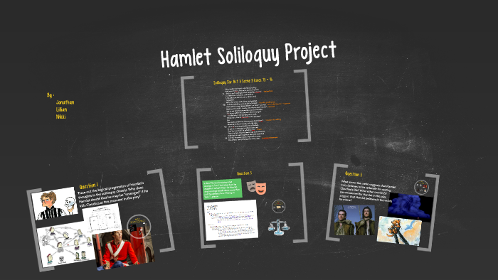 Hamlet Soliloquy Project by Nikki Thai on Prezi