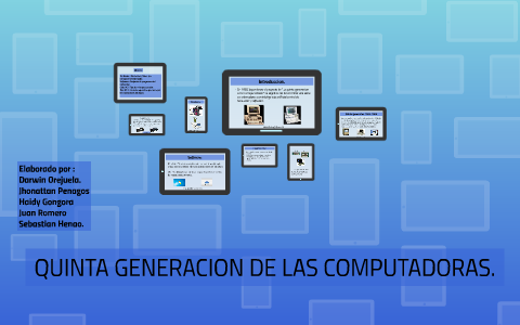 QUINTA GENERACION DE LAS COMPUTADORAS by juan david romero ortiz on Prezi