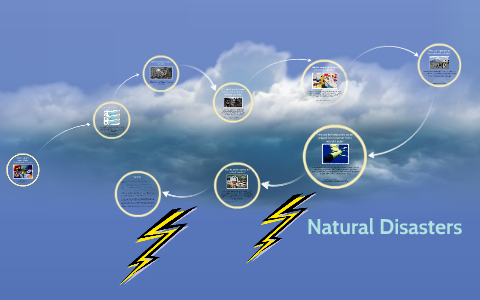 Natural Disasters by Ryan Maierle on Prezi
