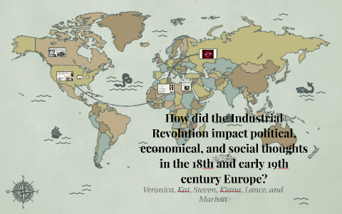 How did the Industrial Revolution impact political, economic by Kiana J ...