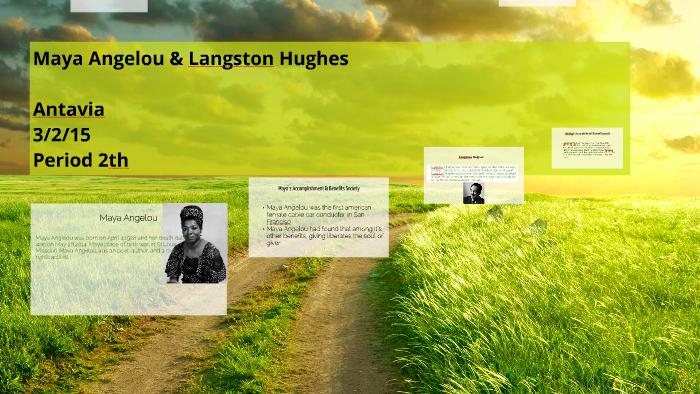 Maya Angelou & Langston Hughes by Antavia White on Prezi