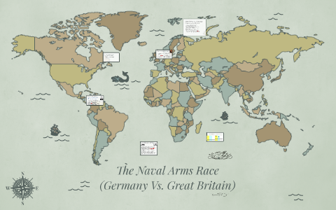 Naval Arms Race (Germany Vs. Great Britain) by Nick Monroe on Prezi