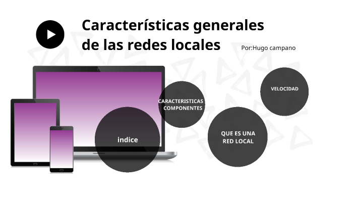 Características generales de las redes locales by hugo campano on Prezi