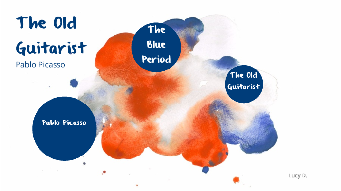 The Old Guitarist by Lucille Dasher on Prezi
