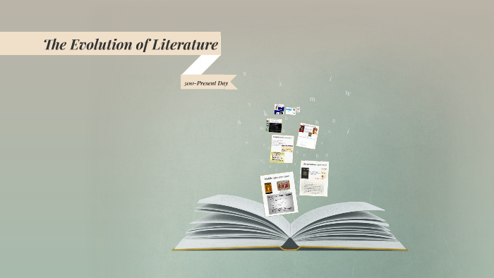 The Evolution of Literature by Tammy Soelberg on Prezi