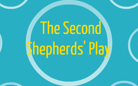 The Second Shepherds' Play by Becki Stafford on Prezi