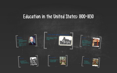 Education in the United States: 1800-1830 by on Prezi
