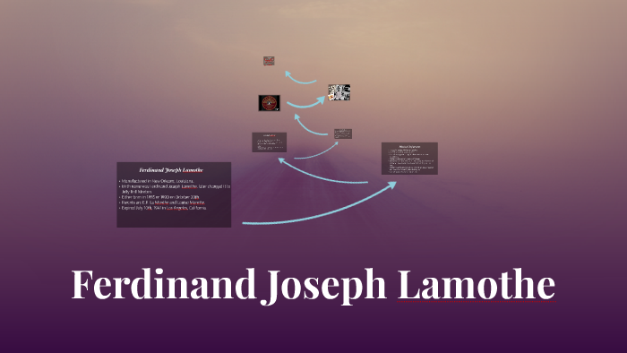 Ferdinand Joseph Lamothe by Brandi Taylor on Prezi
