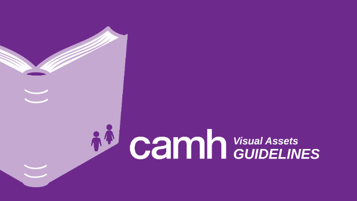 CAMH Visual Assets Guidelines by Dana Thompson on Prezi