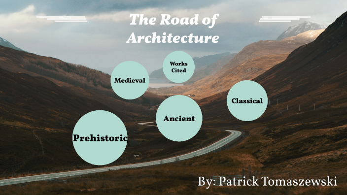 Walking Through The History of Architecture by Patrick Tomaszewski on Prezi
