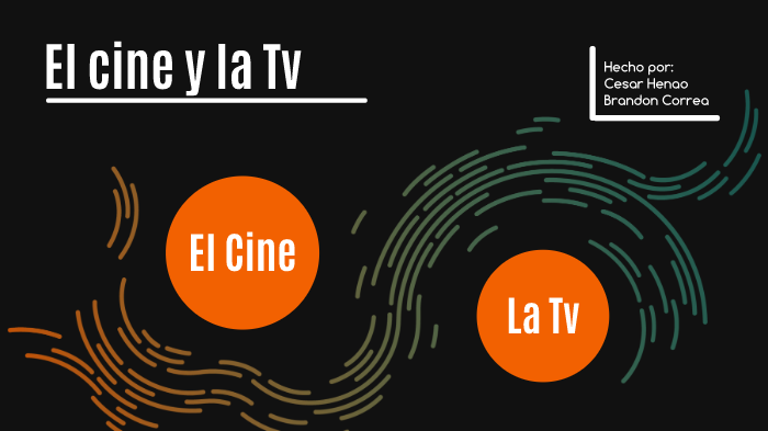 El Cine y la Television by Cesar Henao on Prezi