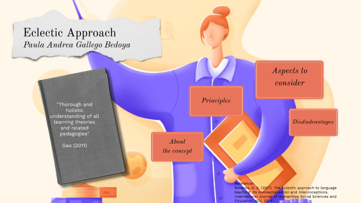Eclectic approach by paula gallego on Prezi