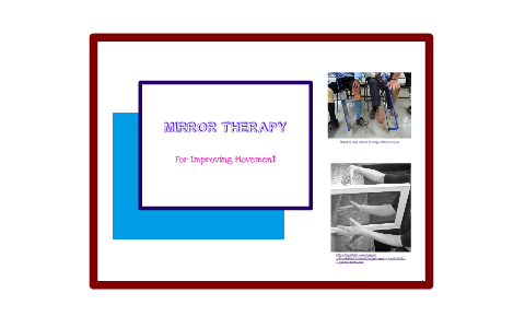 Mirror Therapy Presentation by Megan Halbach on Prezi