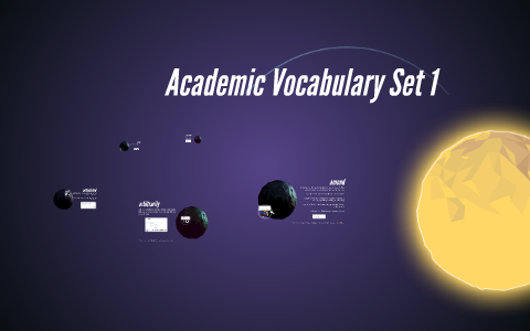 Academic Vocabulary Set 1 by Jacob Carlson on Prezi