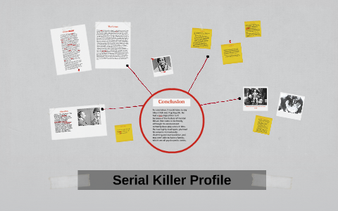 Serial Killer Profile by Christina Garcia on Prezi