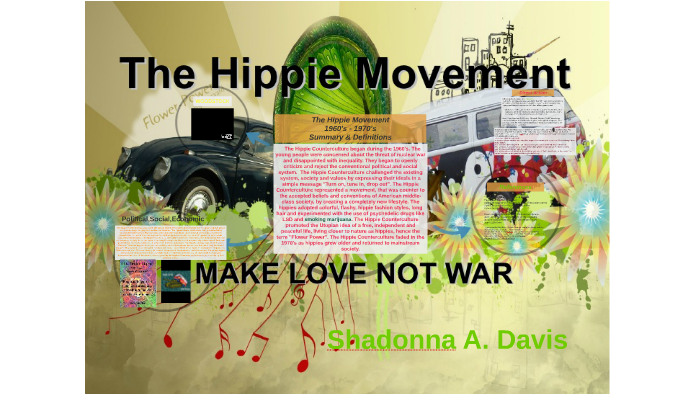 The Hippie Movement by Shadonna Davis on Prezi