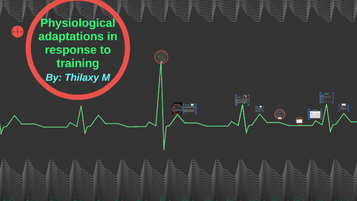 Physiological adaptations in response to training by laxy raja on Prezi