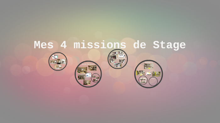 Mes 4 missions de Stage by dorra jmal on Prezi