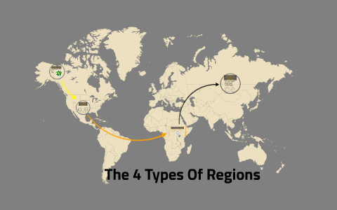 The 4 Types Of Regions by Laikynn DeBoer on Prezi