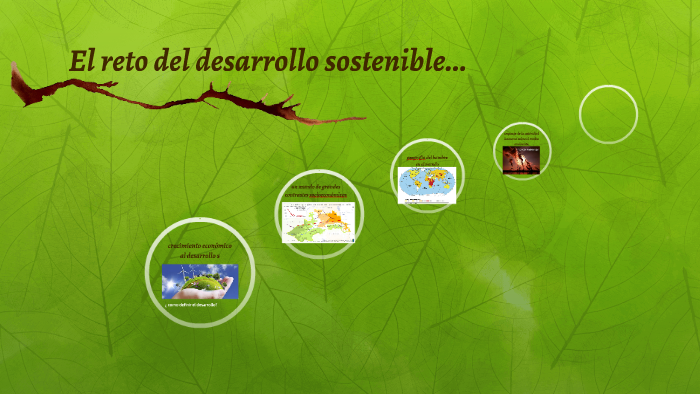 El Reto Del Desarrollo Sostenible By Nerea Hdez