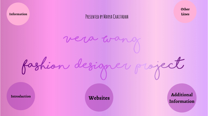 Vera Wang: Fashion Designer Project. by marya chaithonh on Prezi