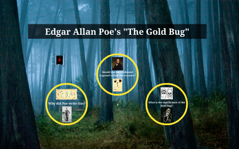 Edgar Allan Poe's "The Gold Bug" by Jay Brown on Prezi